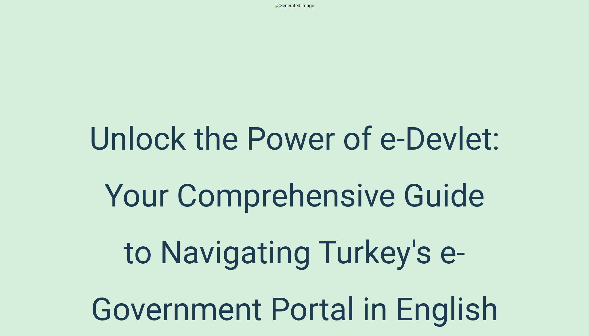 Unlock the Power of e-Devlet: Your Comprehensive Guide to Navigating Turkey's e-Government ...